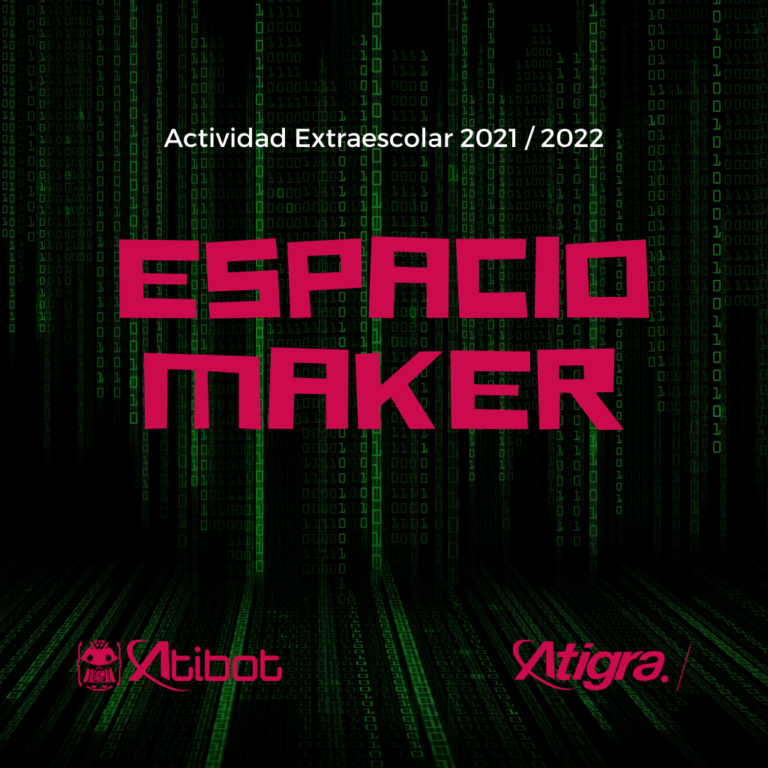 Actividades Extraescolares Espacio Maker - ATIGRA MAKERS